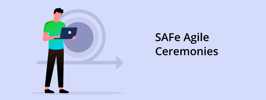 SAFe agile ceremonies - Expert Guide
