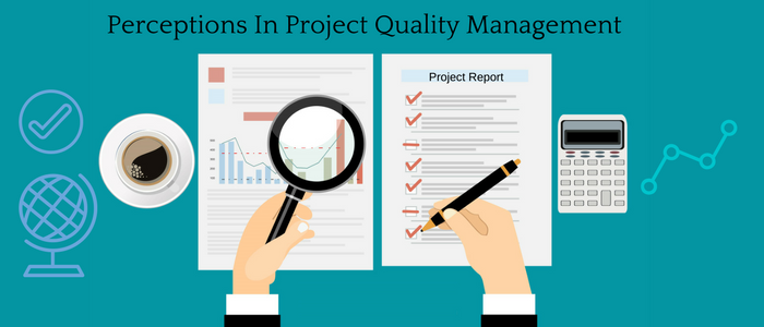 ‘Cost Of Quality’ Perceptions In Project Quality Management