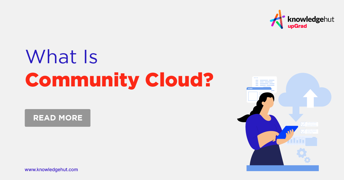 What is Community Cloud? Benefits & Examples with Use Cases