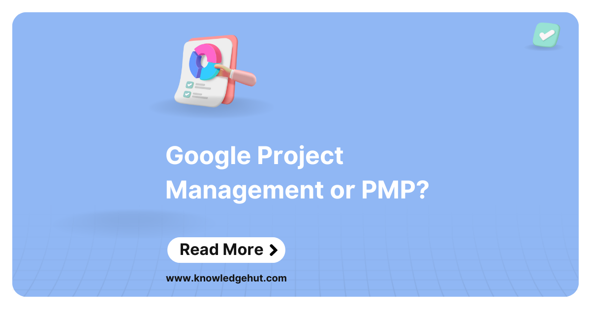Google Project Management or PMP? Which one to Choose?