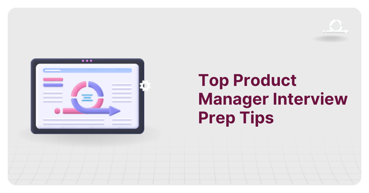 How to Prepare for Product Manager Interview in 2024 + Tips