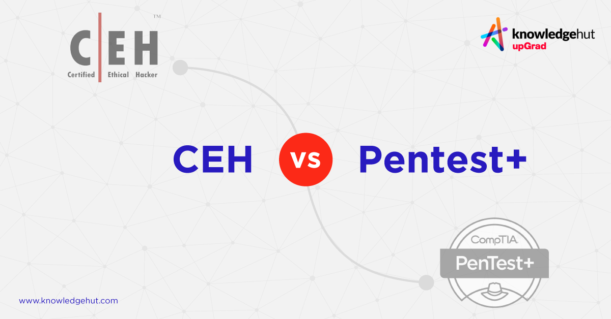 CEH vs PenTest+: Which Certification is Better for You? CEH vs PenTest+: Which Certification is Better for You?