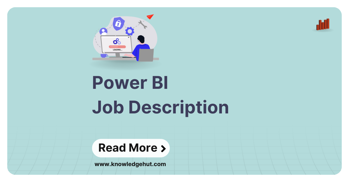 Power BI Job Description: Roles and Responsibilities