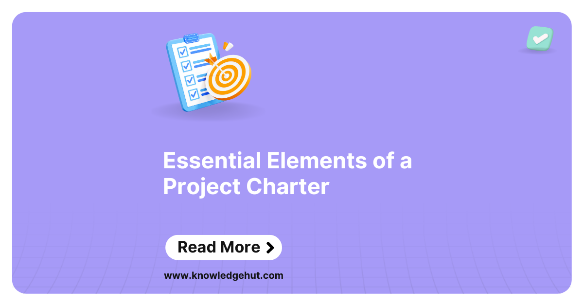 Essential Elements of a Project Charter [With Examples]