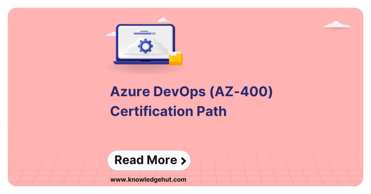 A Guide to Azure DevOps Certification Path (AZ-400) in 2024
