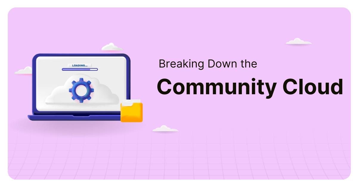 Breaking Down The Community Cloud