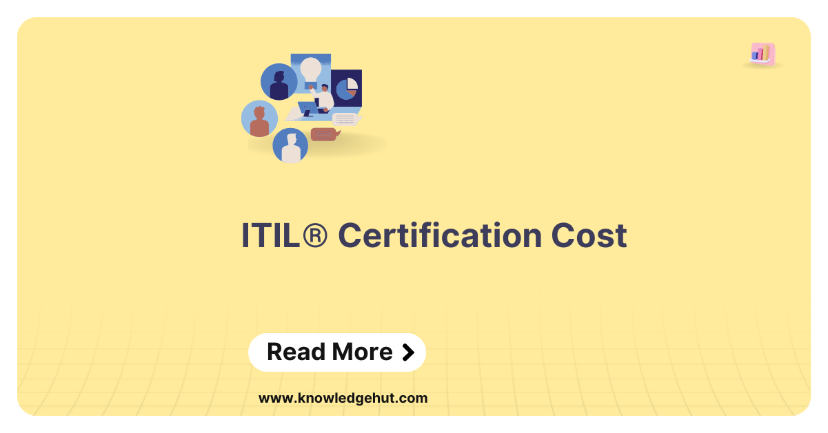 ITIL Certification Cost in 2024 [Exam Fee & Other Expenses]