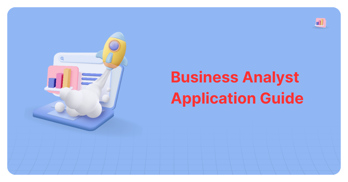 Business Analyst Application Simplified: A Comprehensive Guide for ...