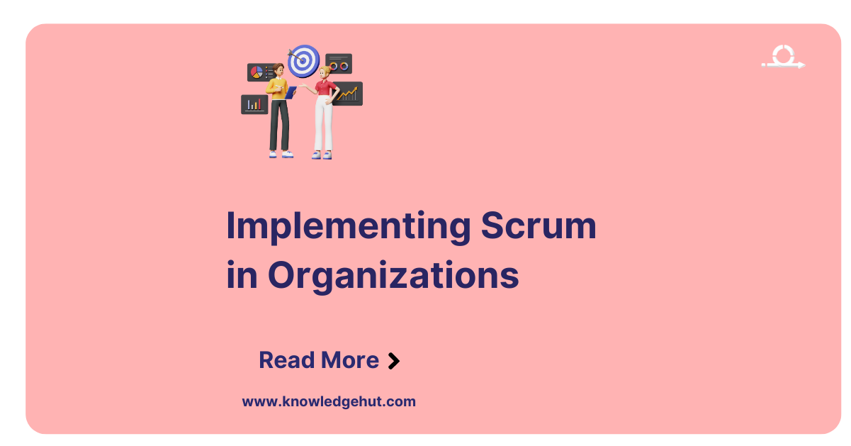 Implementing Scrum in Organizations: A Step-by-step Guide 2024