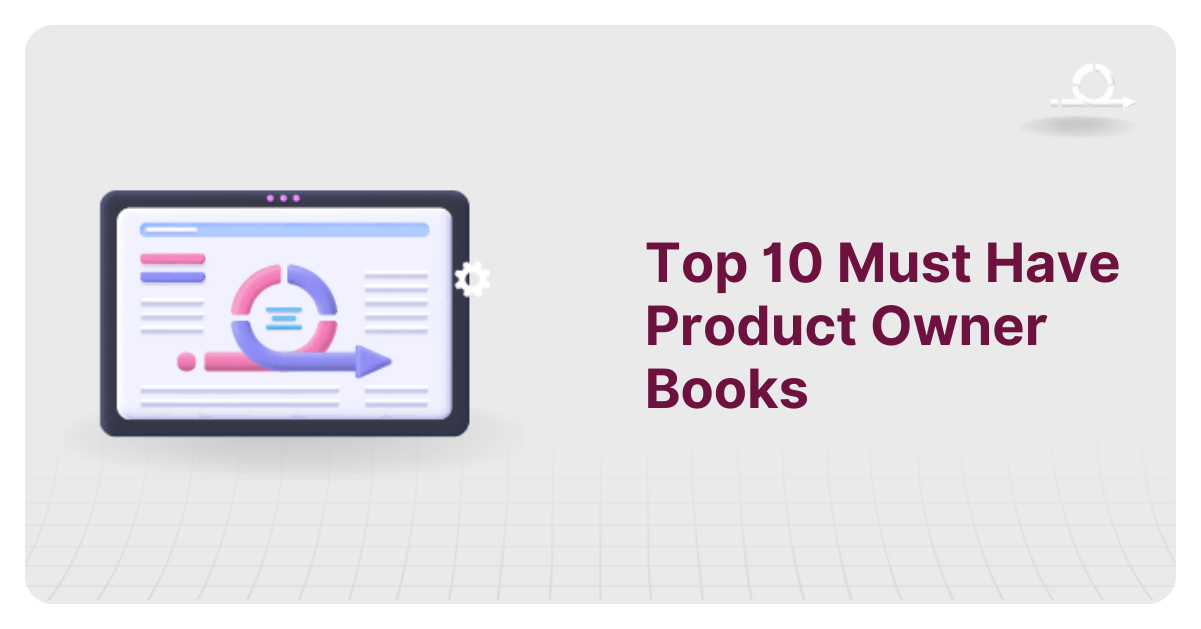 Top 10 Must Have Product Owner Books in 2024