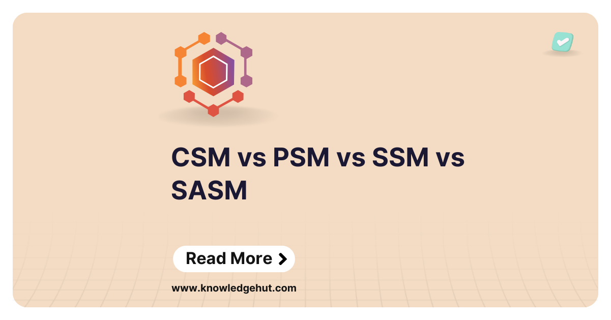 CSM, PSM, SSM, SASM - What Scrum Master Course Do I Choose?