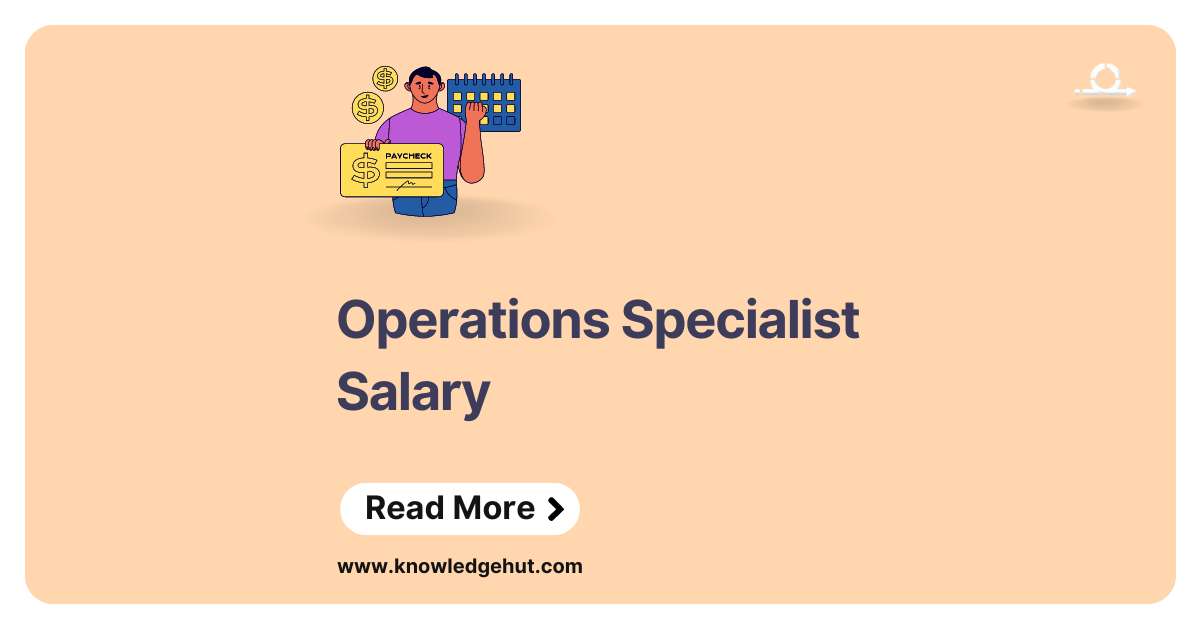 Operations Specialist Salary in 2024 [Freshers & Experienced]
