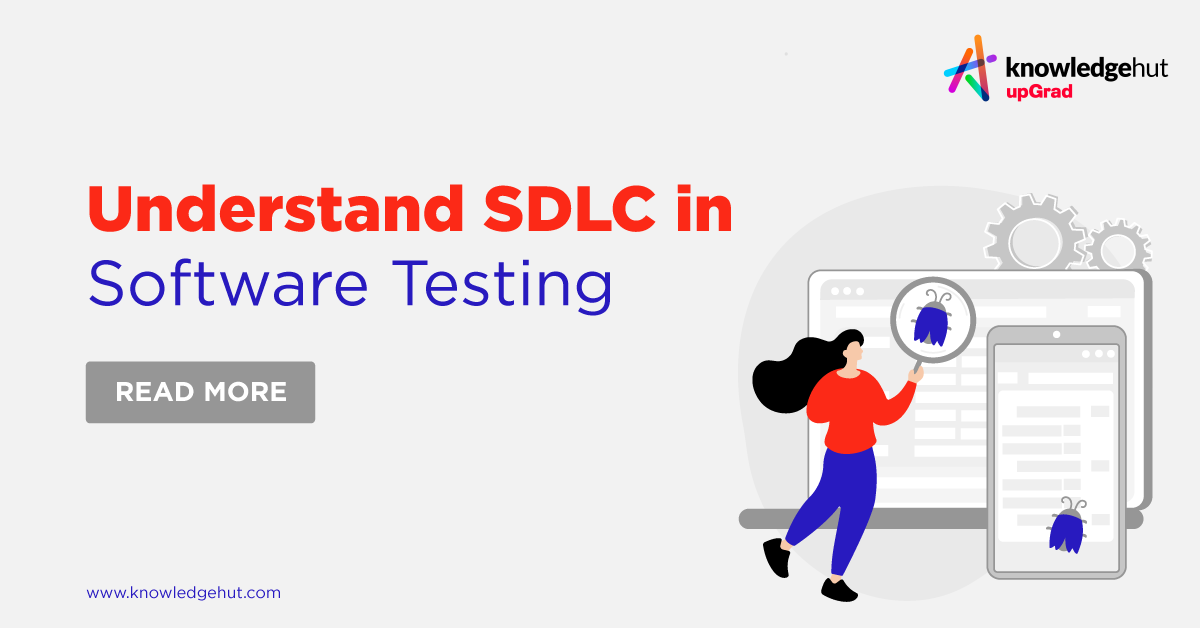 SDLC in Software Testing: Phases, Benefits, Models & Types