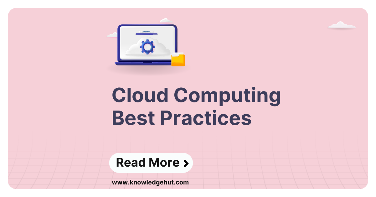 Top 10 Cloud Computing Best Practices Need To Know In 2024