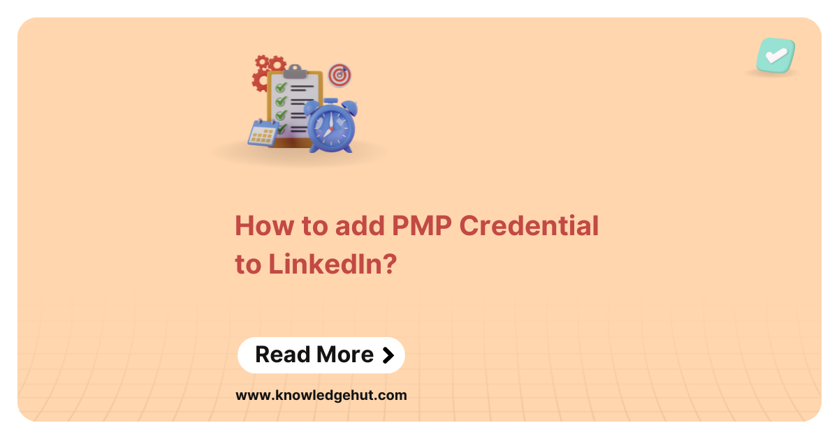 How to Add the PMP Credential to Your LinkedIn?