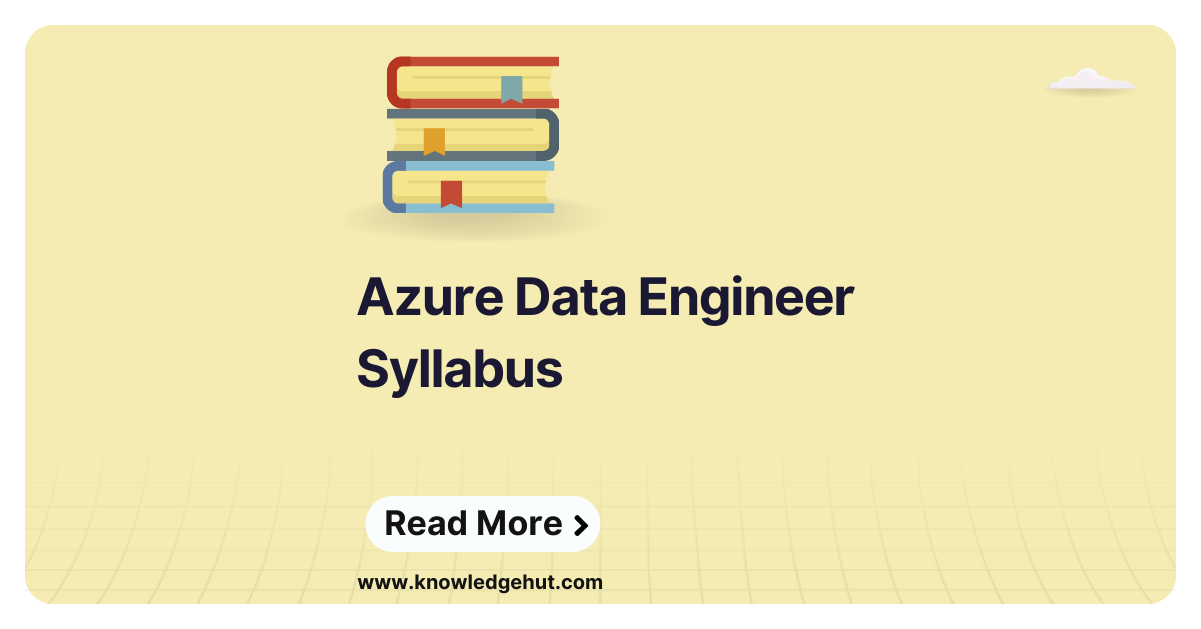 A Detailed Guide on Azure Data Engineer Syllabus/Curriculum