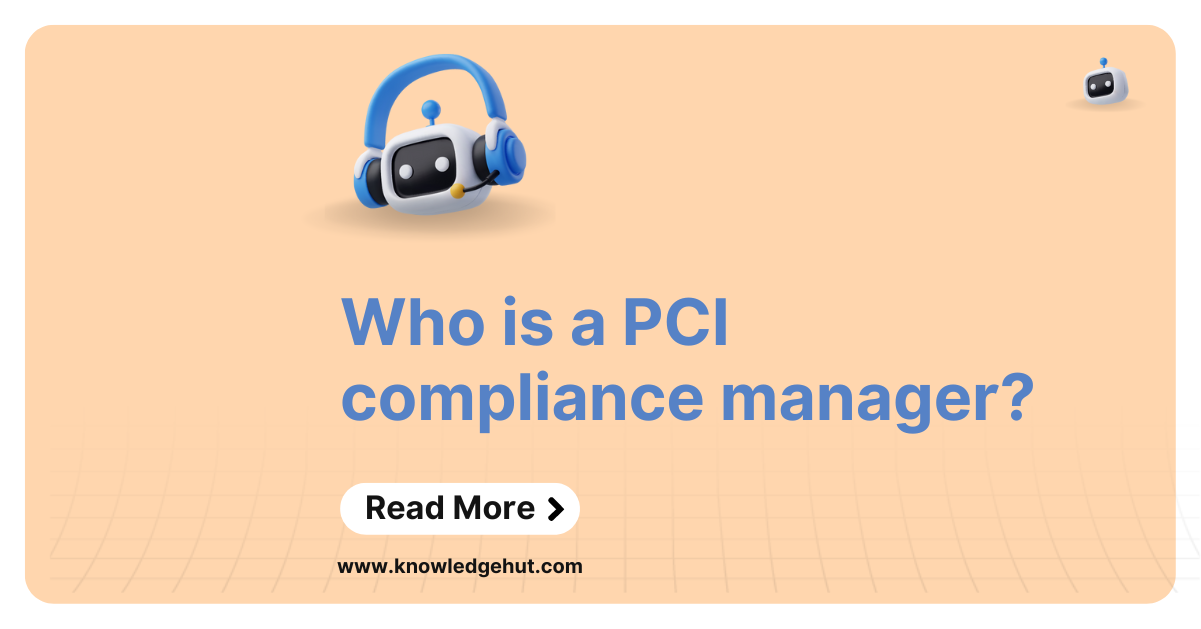 PCI Compliance Manager: Skills, Responsibilities, Requirements