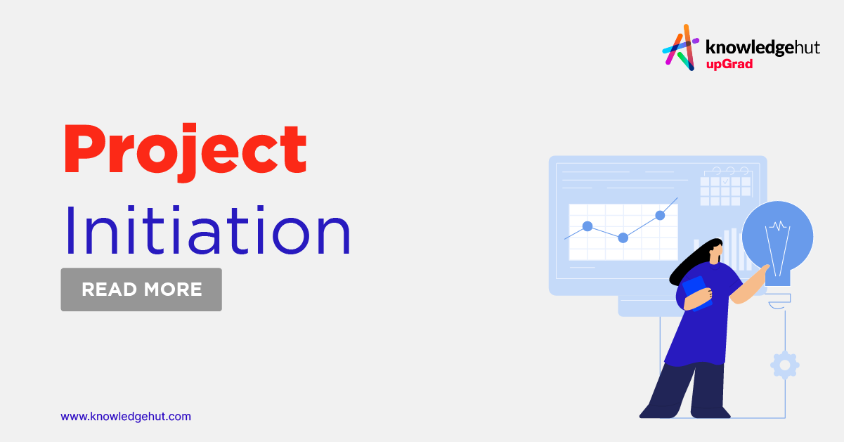 Project Initiation: How to Start your Project?