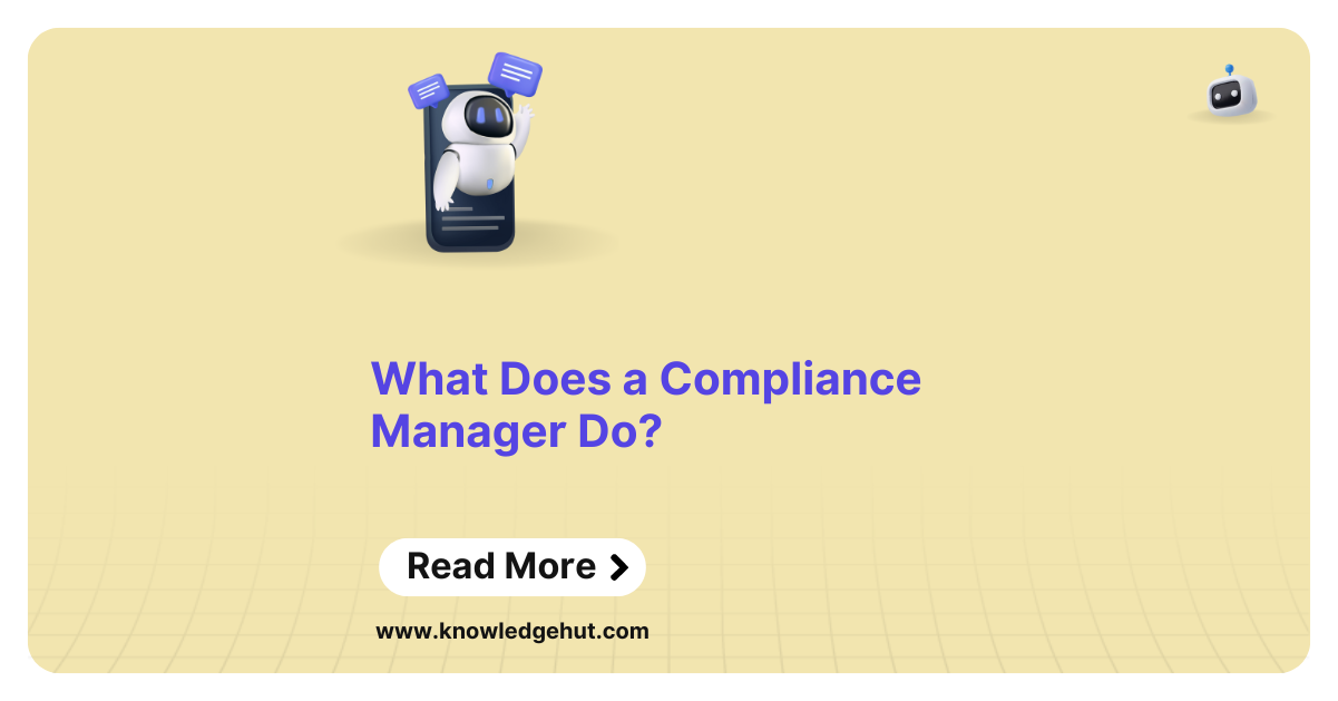 What Does a Compliance Manager Do? (Roles and Responsibilities)