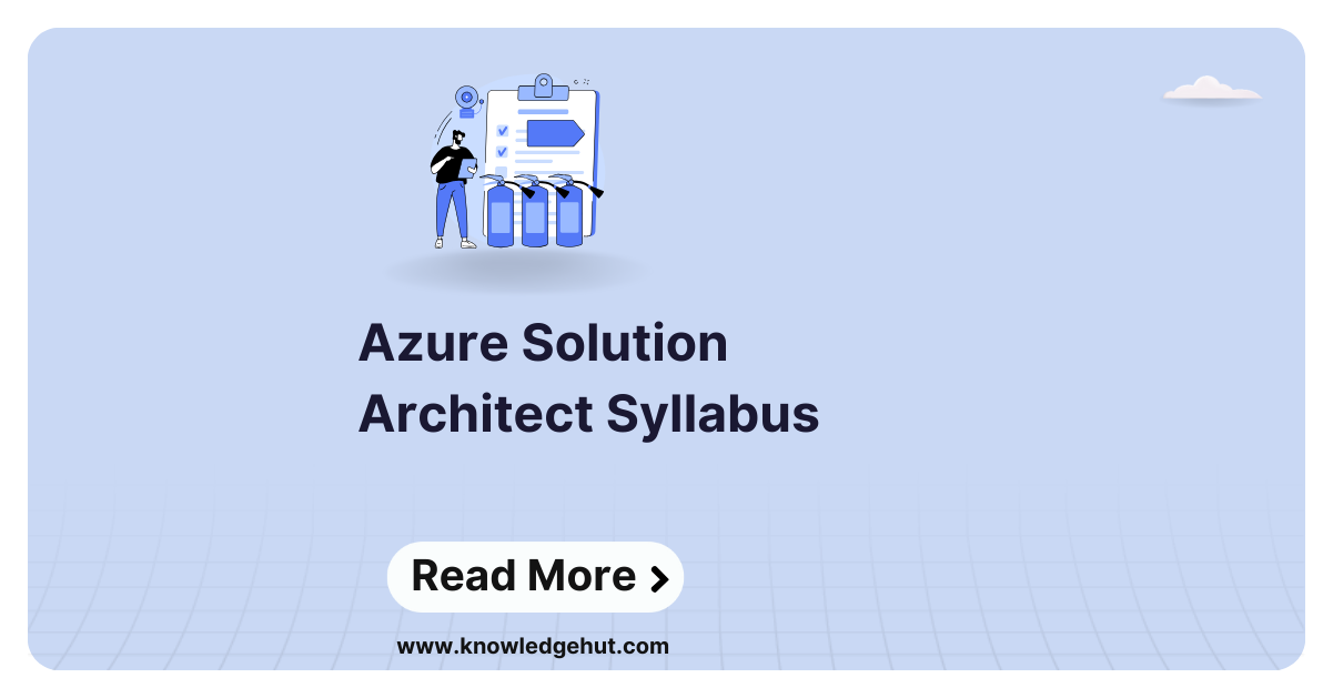 Azure Solution Architect Exam Syllabus [2024 Updated]