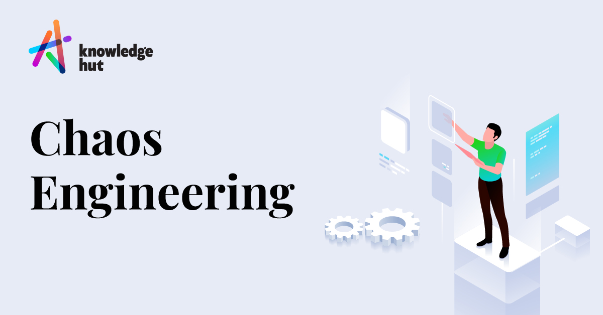 What is Chaos Engineering?(examples,pros & cons)