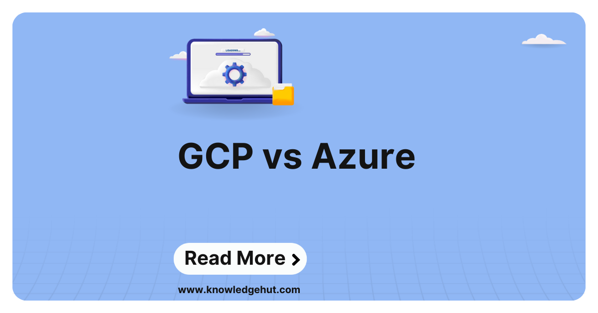 GCP vs Azure: Which Cloud to Choose for 2024