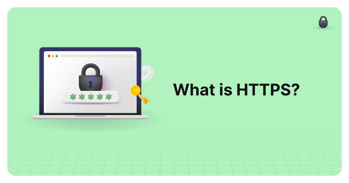 The Ultimate Guide to HTTPS: What You Need to Know
