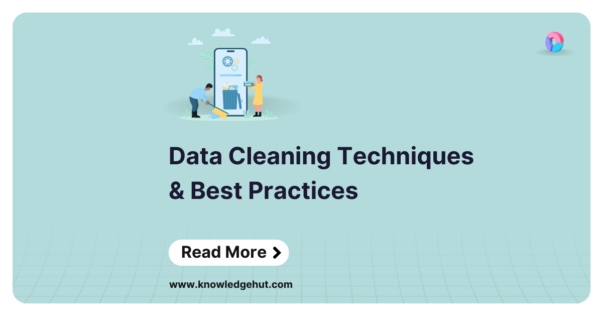 Top Data Cleaning Techniques & Best Practices for 2024