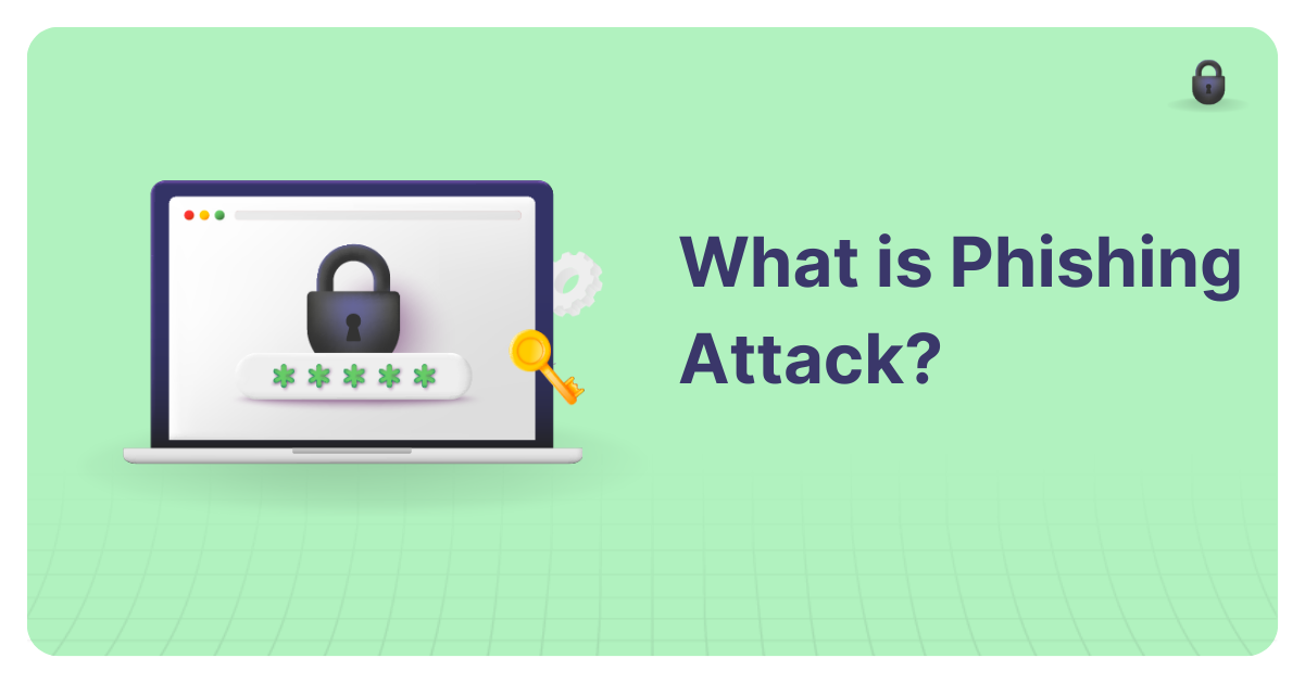 What is Phishing Attack and How to Prevent It? [With Examples]