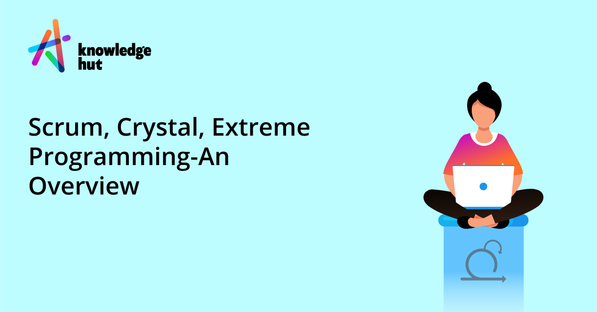 Agile Methods: Scrum, Crystal, Extreme Programming-an Overview