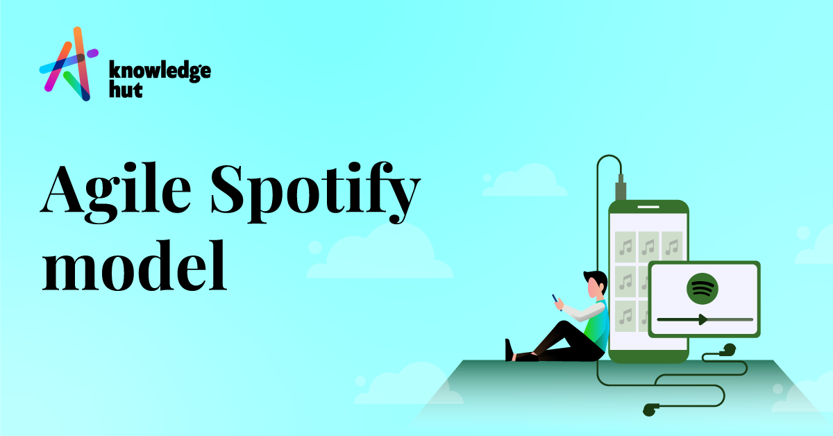 What is Spotify Model in Agile?
