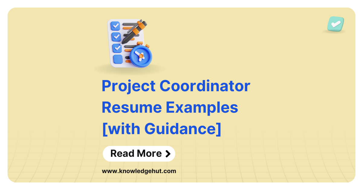 Project Coordinator Resume Examples [with Guidance]