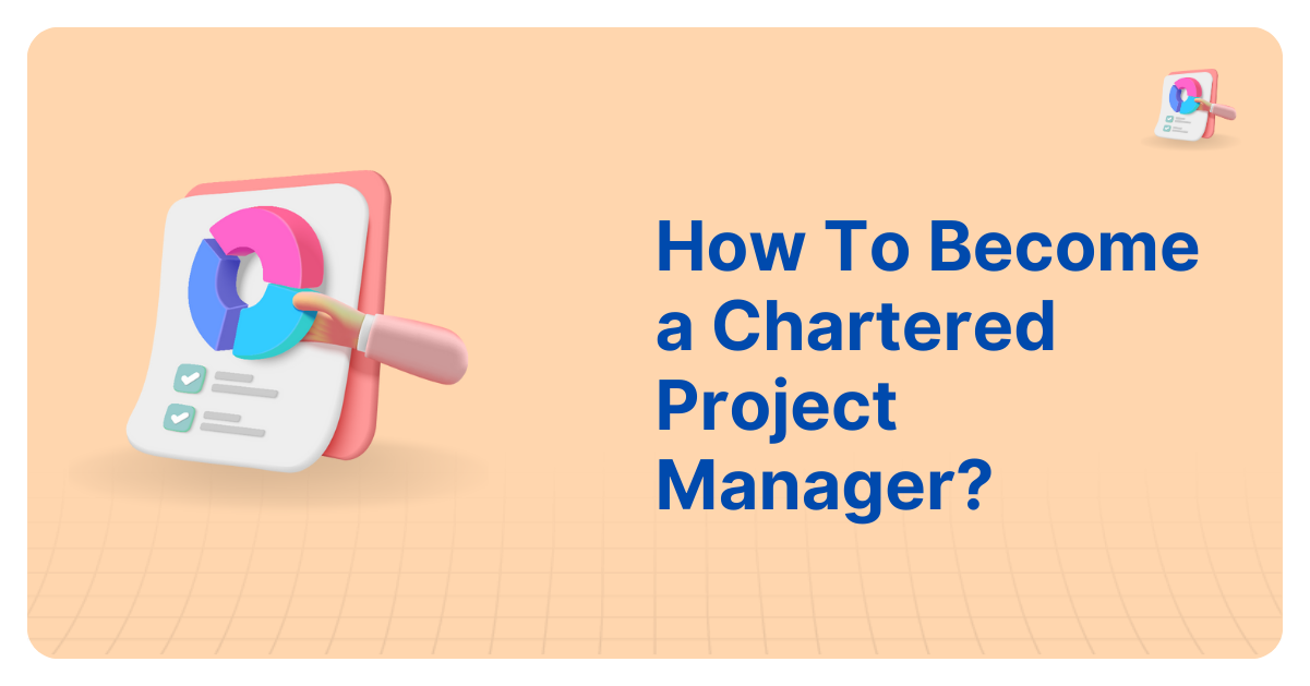 How To Become a Chartered Project Manager?