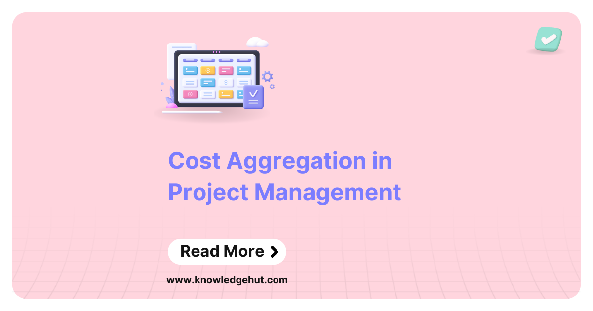 Cost Aggregation in Project Management: Examples, Uses & Tools