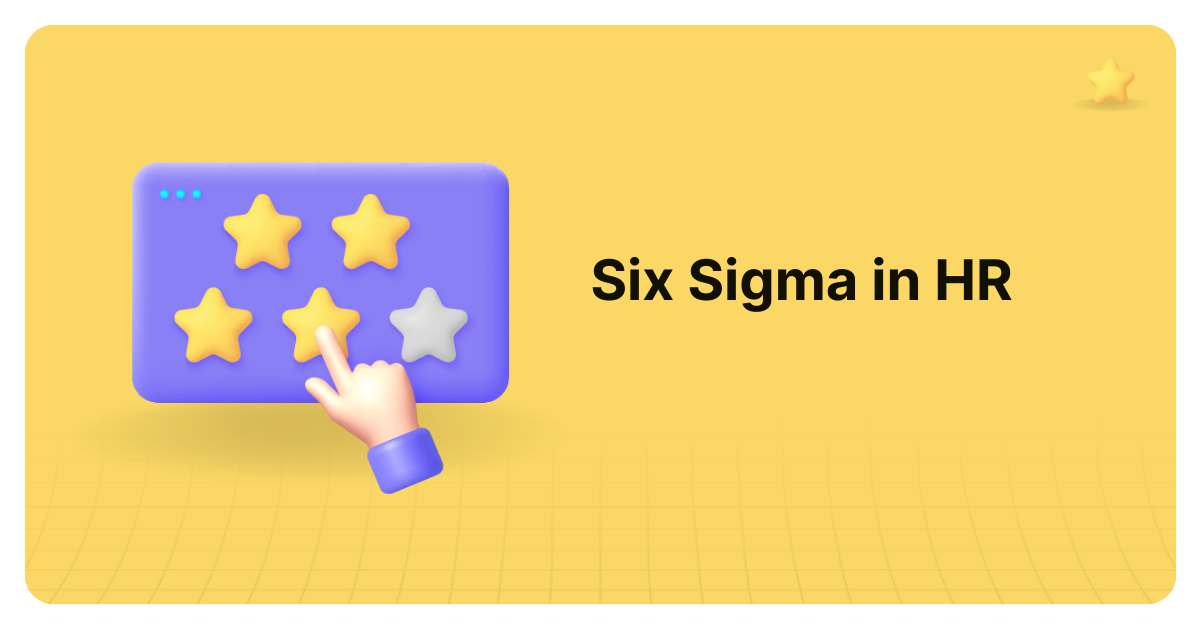 How to Use Six Sigma to Improve HR