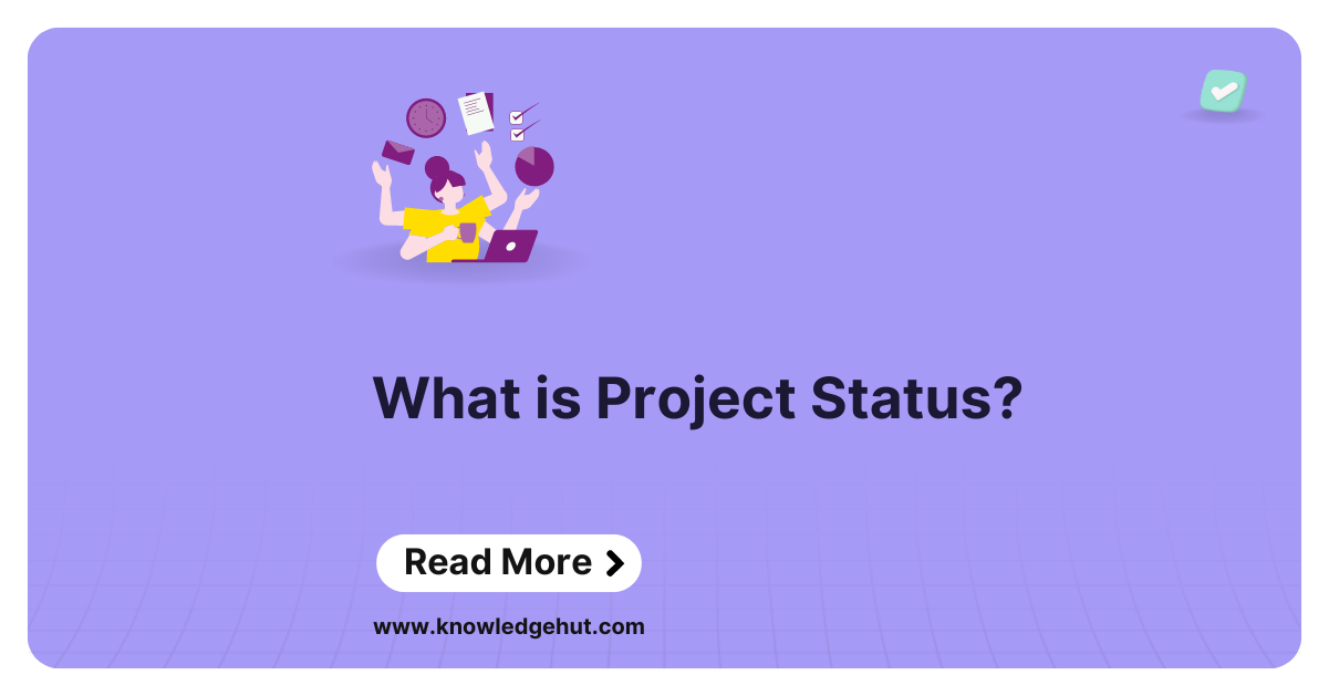 What is Project Status Report? Types, Examples, Best Practices