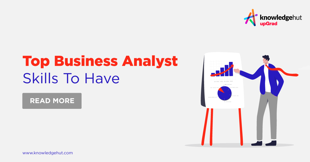 10 Key Skills Every Business Analyst Needs