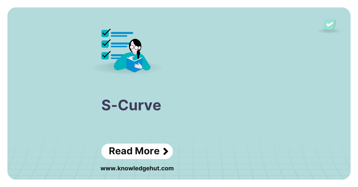 What is S-Curve in Project Management? Types & How to Create?