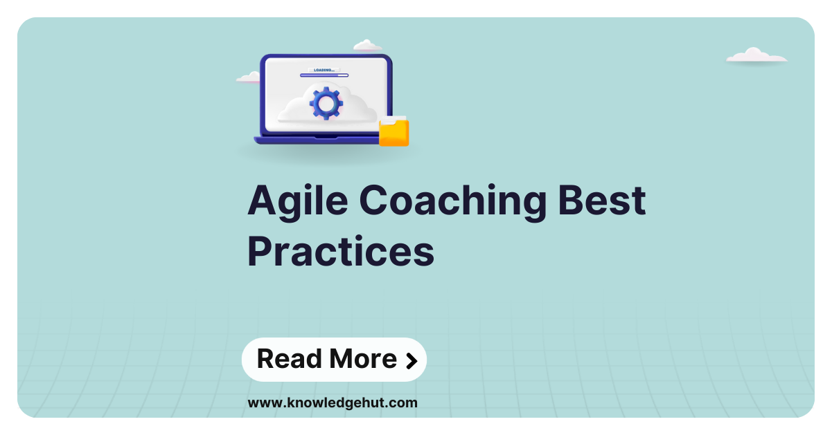 Top Agile Coaching Best Practices
