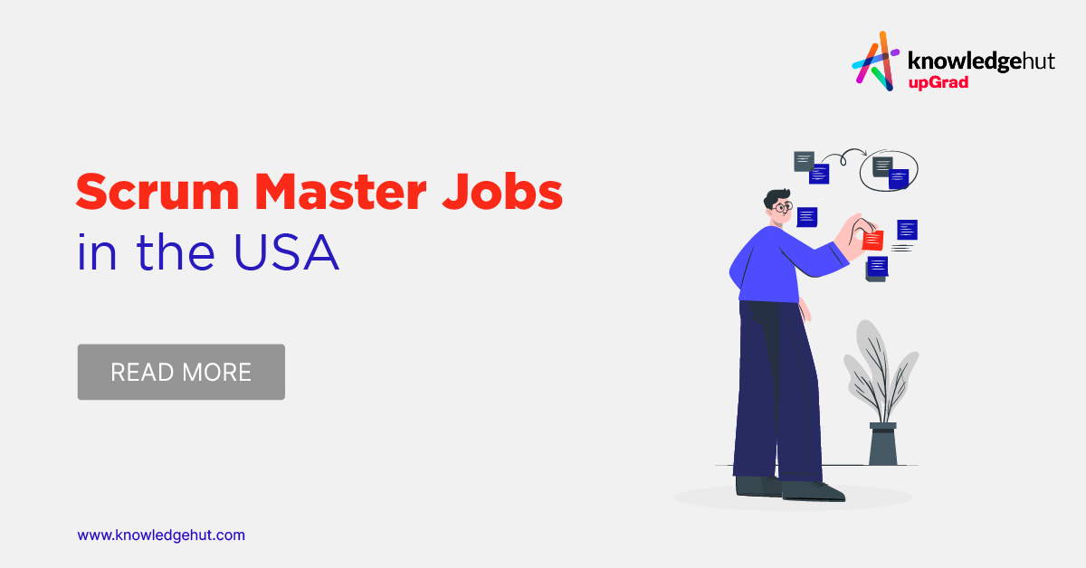 Scrum Master Jobs in the USA: Job Description, Salary