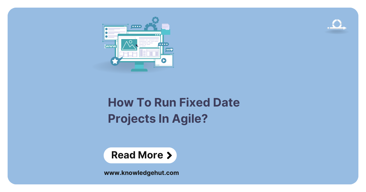 How To Run Fixed Date Projects in Agile?