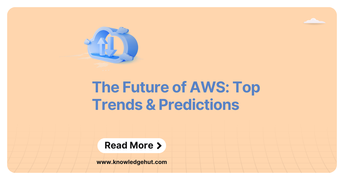 The Future of AWS: Top Trends & Predictions in 2024