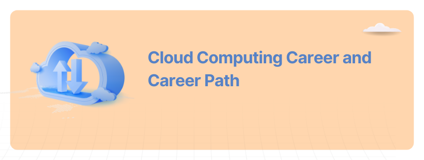 Cloud Computing Career and Career Path