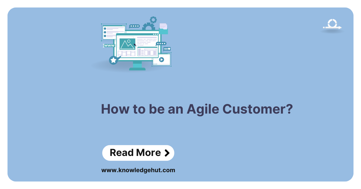 How to be an Agile Customer? | Characteristics & Core Values