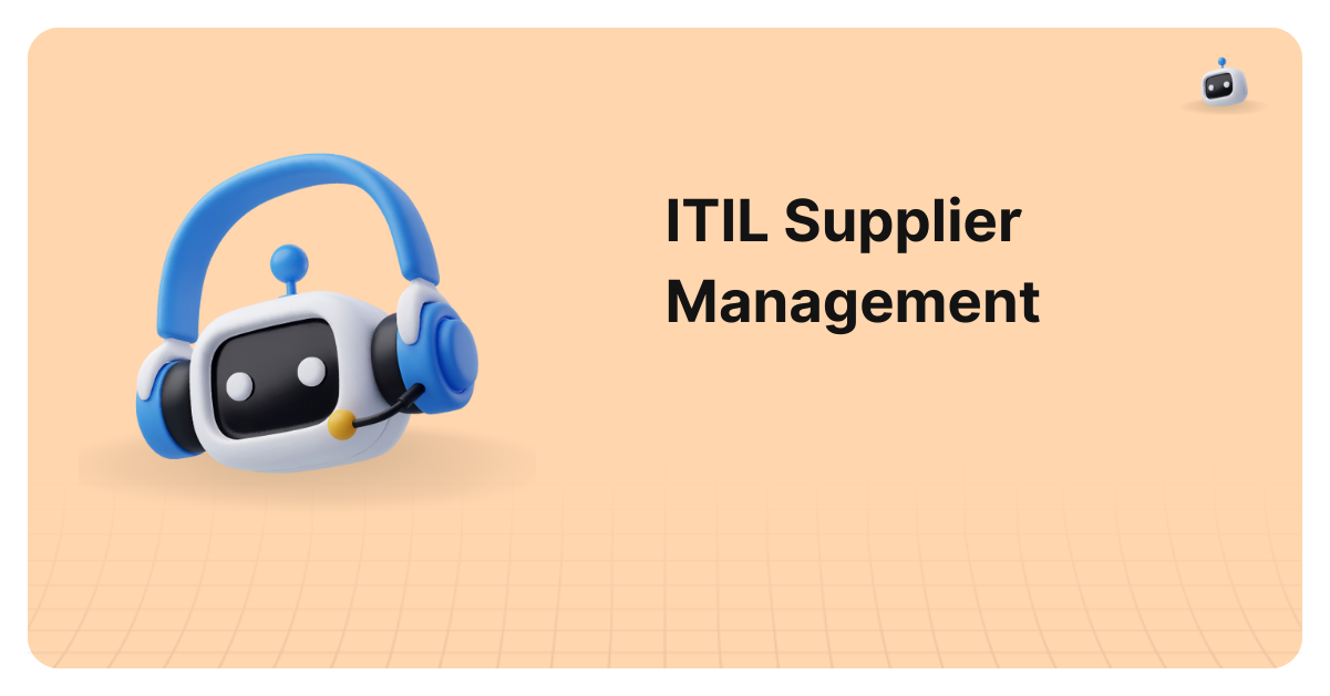 Supplier Management Challenges and How to Overcome Them in ITIL