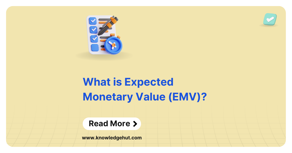 What is Expected Monetary Value (EMV)? Formula, Example, Benefits