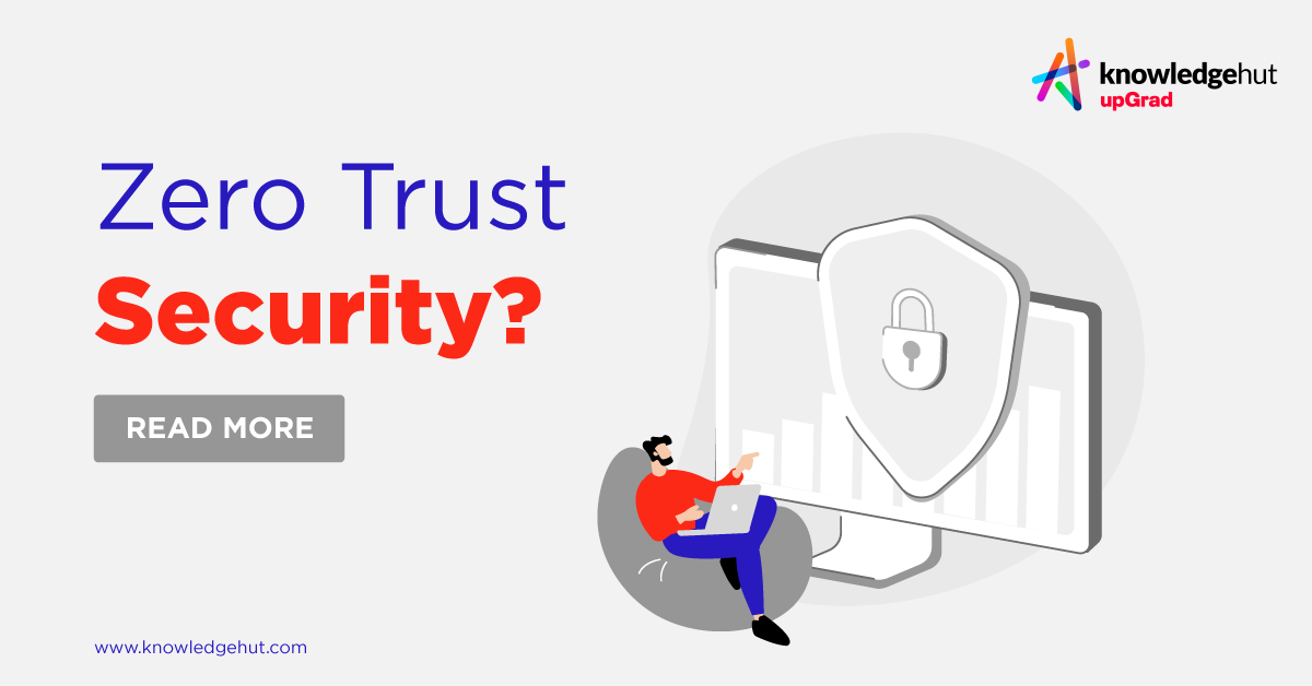Zero Trust Security: How It Works, Use Cases, Stages
