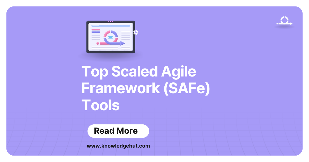 Top 15 Scaled Agile Framework (SAFe) Tools in 2024
