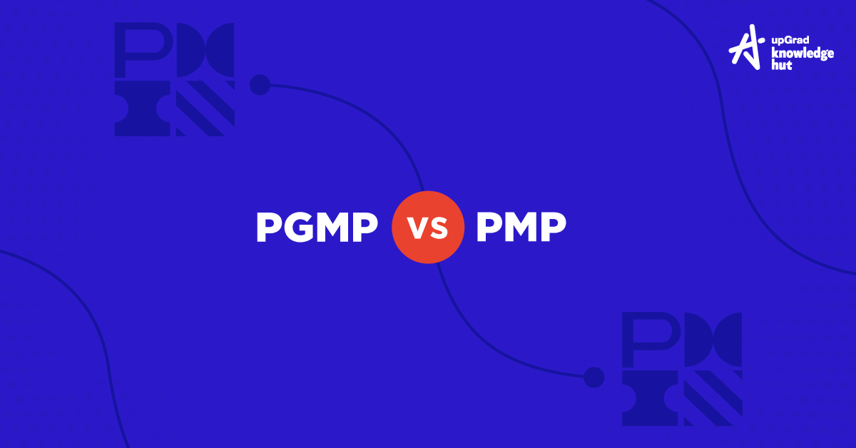 PGMP vs PMP – How To Choose One