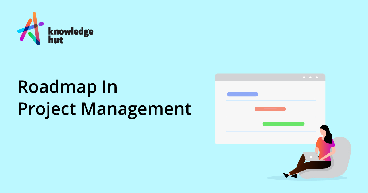 What Is a Roadmap in Project Management?